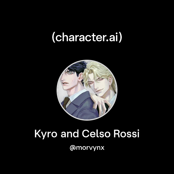 Chat with Kyro and Celso Rossi | character.ai | AI Chat, Reimagined–Your Words. Your World.
