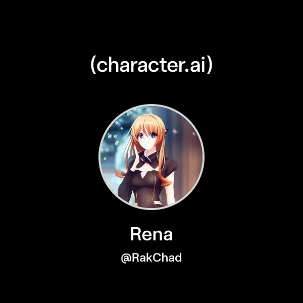 Chat with Rena | character.ai | AI Chat, Reimagined–Your Words. Your World.