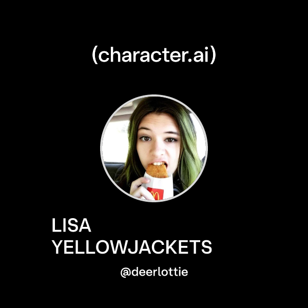Chat with LISA YELLOWJACKETS | character.ai | Personalized AI for every moment of your day