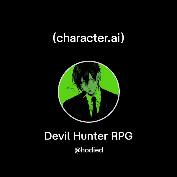 Chat with Devil Hunter RPG | character.ai | AI Chat, Reimagined–Your ...