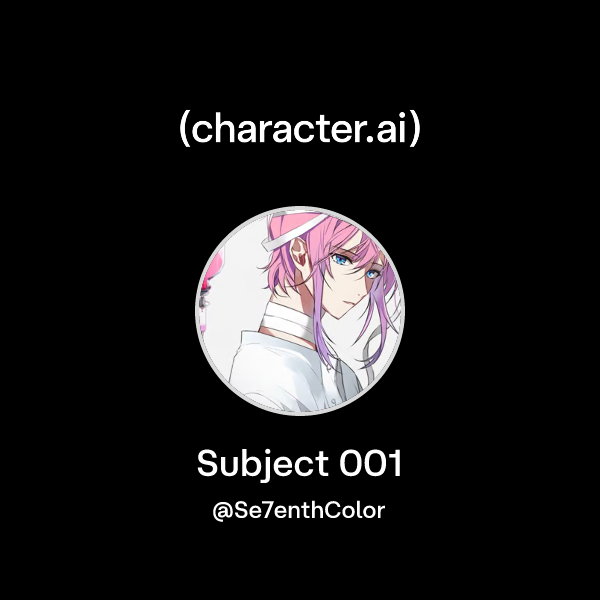 Chat with Subject 001 | character.ai | Personalized AI for every moment ...
