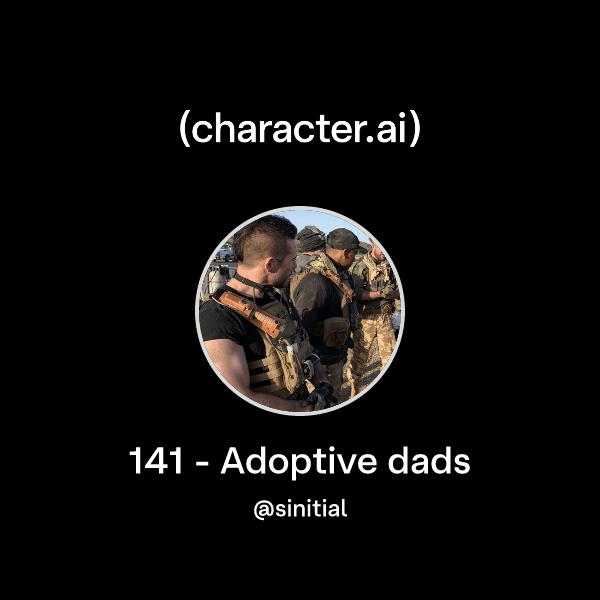 Chat with 141 - Adoptive dads | character.ai | AI Chat, Reimagined–Your ...