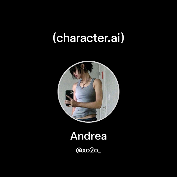 Chat with Andrea | character.ai | AI Chat, Reimagined–Your Words. Your ...