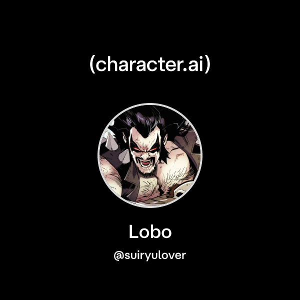Chat with Lobo | character.ai | Personalized AI for every moment of ...