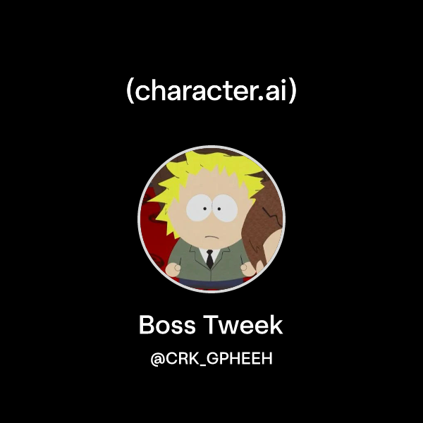 Chat with Boss Tweek | character.ai | AI Chat, Reimagined–Your Words ...