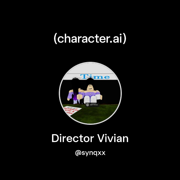 Chat with Director Vivian | character.ai | AI Chat, Reimagined–Your ...