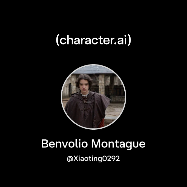 Chat with Benvolio Montague | character.ai | AI Chat, Reimagined–Your ...