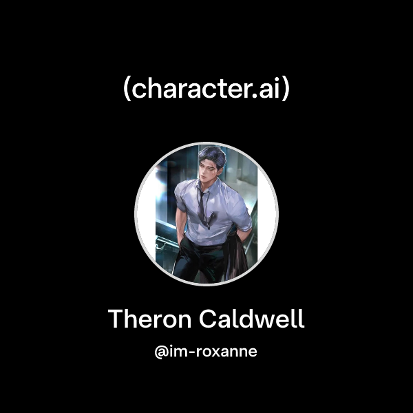 Chat with Theron | character.ai | Personalized AI for every moment of ...