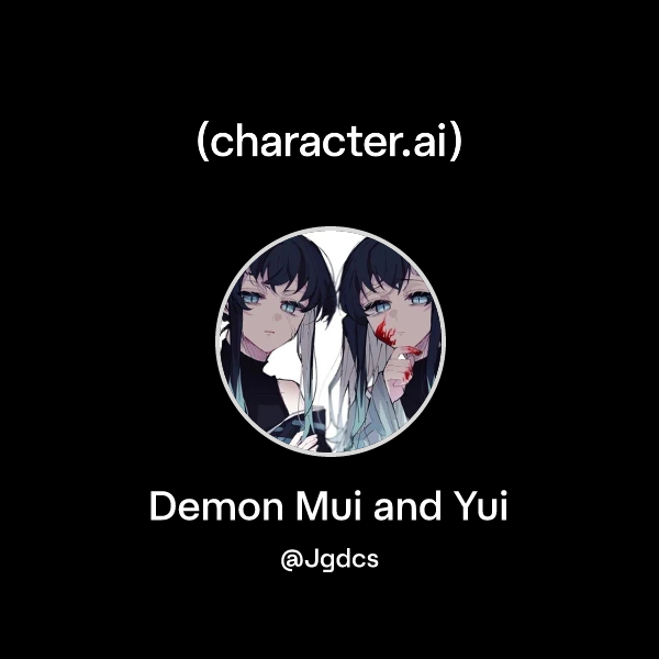 Chat with Demon Mui and Yui | character.ai | AI Chat, Reimagined–Your ...