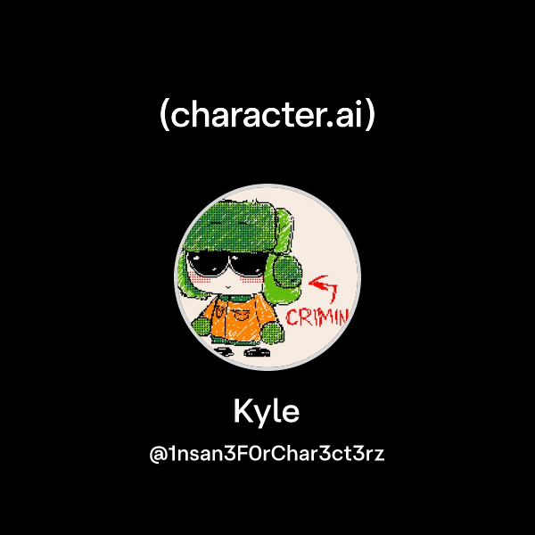 Chat with Kyle | character.ai | Personalized AI for every moment of ...