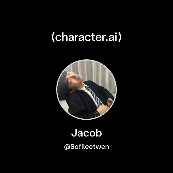 Chat with Jacob | character.ai | Personalized AI for every moment of ...