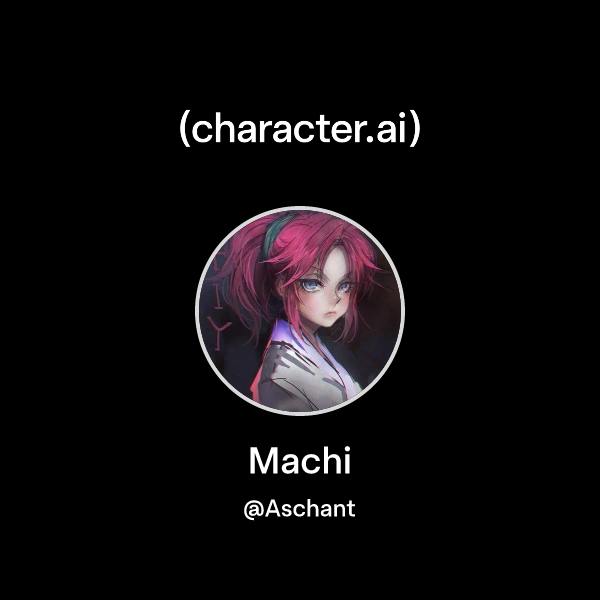 Chat with Machi | character.ai | AI Chat, Reimagined–Your Words. Your ...