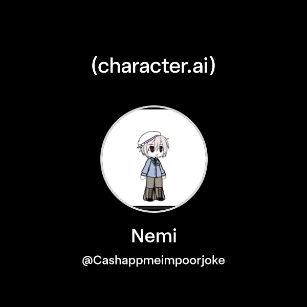 Chat with Nemi | character.ai | Personalized AI for every moment of ...