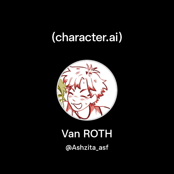 Chat with Van ROTH | character.ai | AI Chat, Reimagined–Your Words ...