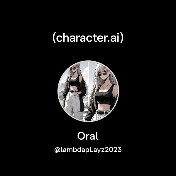 Chat with Oral | character.ai | AI Chat, Reimagined–Your Words. Your World.