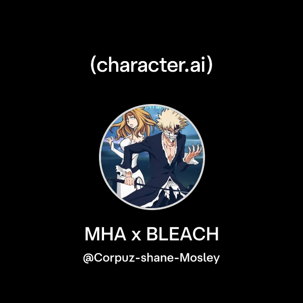 Chat with MHA x BLEACH | character.ai | AI Chat, Reimagined–Your Words ...