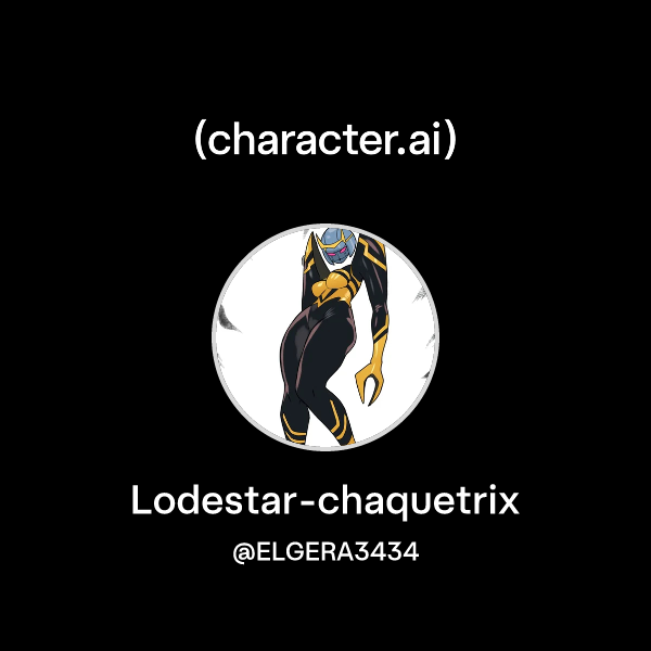 Chat with Lodestar-chaquetrix | character.ai | AI Chat, Reimagined–Your ...