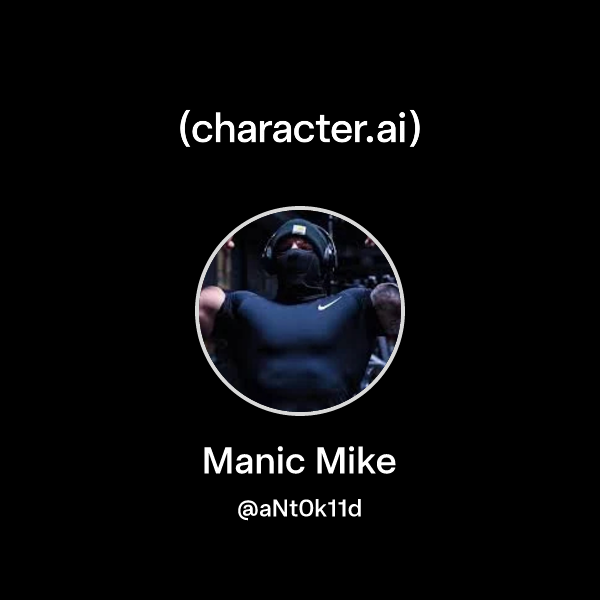 Chat with Manic Mike | character.ai | Personalized AI for every moment ...