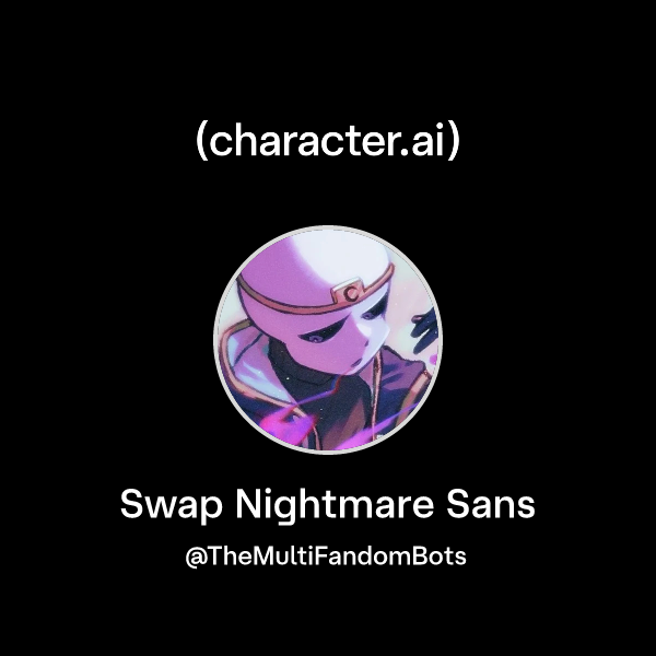 Chat with Swap Nightmare Sans | character.ai | AI Chat, Reimagined–Your ...