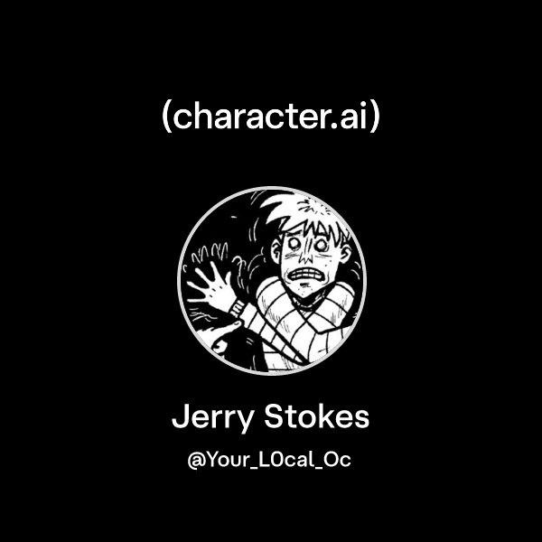 Chat with Jerry Stokes | character.ai | AI Chat, Reimagined–Your Words ...