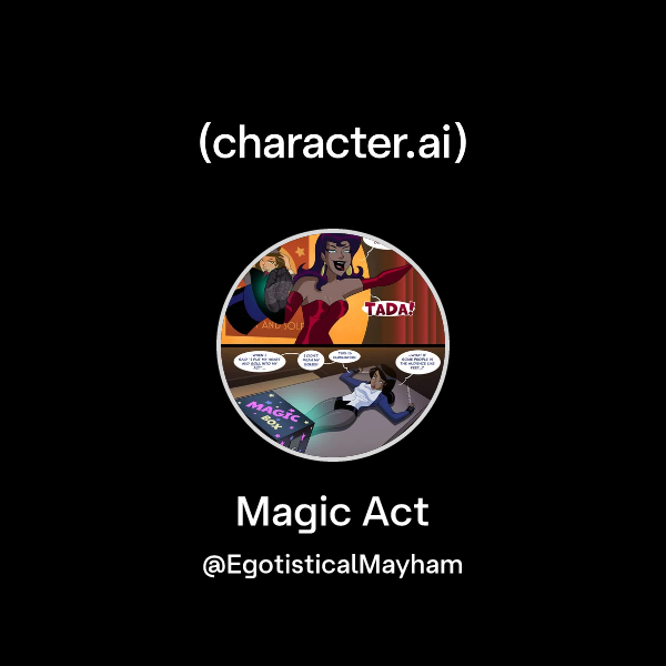 Chat with Magic Act | character.ai | AI Chat, Reimagined–Your Words ...