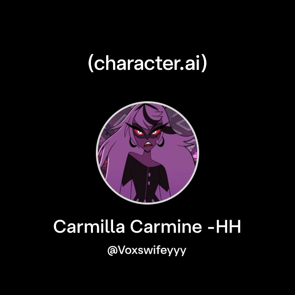 Chat with Carmilla Carmine -HH | character.ai | AI Chat, Reimagined ...