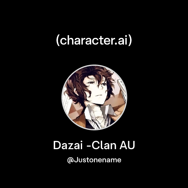 Chat with Dazai -Clan AU | character.ai | AI Chat, Reimagined–Your ...