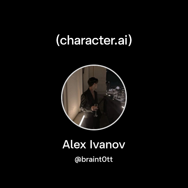 Chat with Alex Ivanov | character.ai | AI Chat, Reimagined–Your Words. Your World.