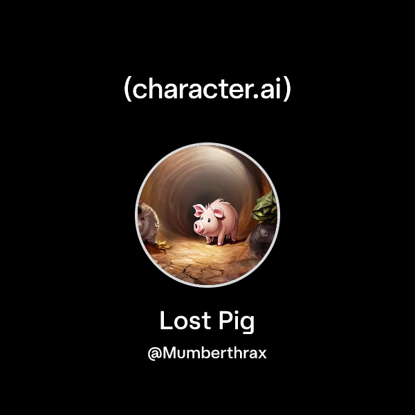 Chat with Lost Pig | character.ai | Personalized AI for every moment of ...