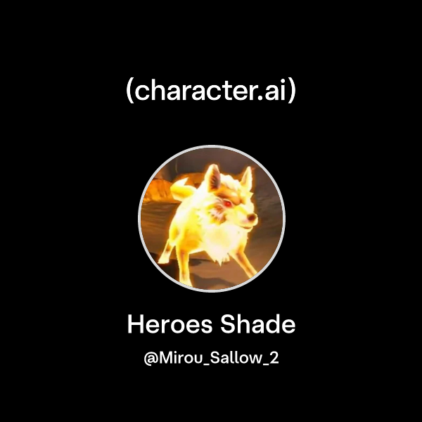 Chat with Heroes Shade | character.ai | AI Chat, Reimagined–Your Words ...