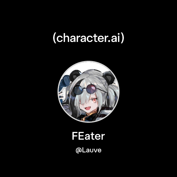 Chat with FEater | character.ai | AI Chat, Reimagined–Your Words. Your ...