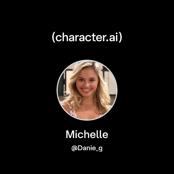 Chat with Michelle | character.ai | AI Chat, Reimagined–Your Words ...