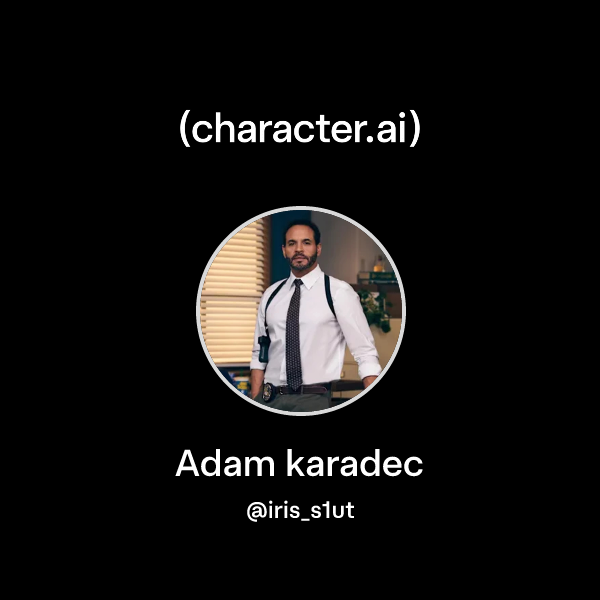 Chat with Adam karadec | character.ai | AI Chat, Reimagined–Your Words ...