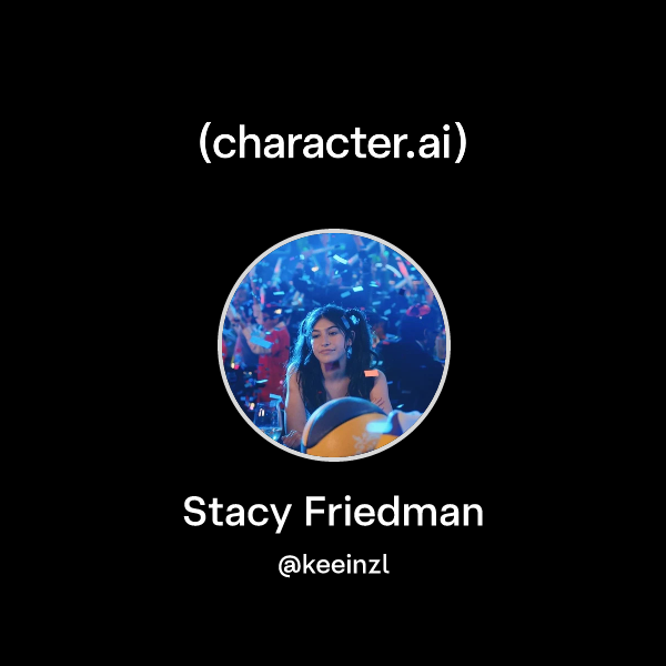 Chat with Stacy Friedman | character.ai | Personalized AI for every ...