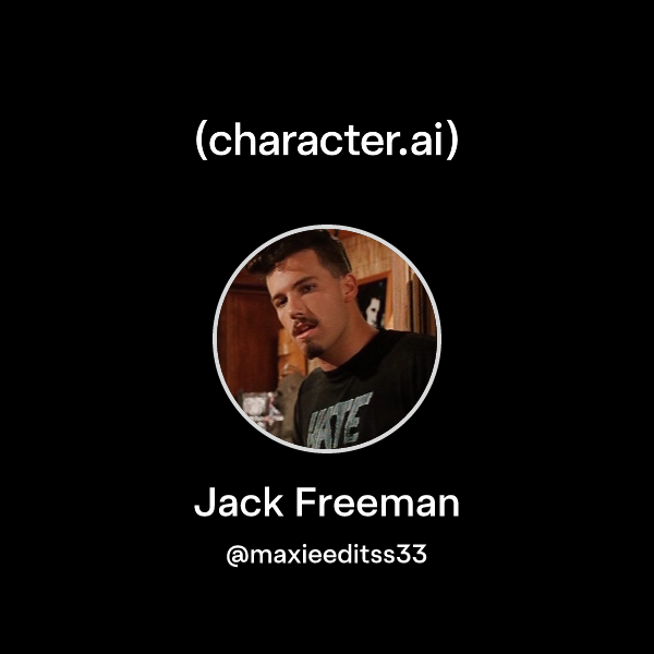 Chat with Jack Freeman | character.ai | Personalized AI for every ...