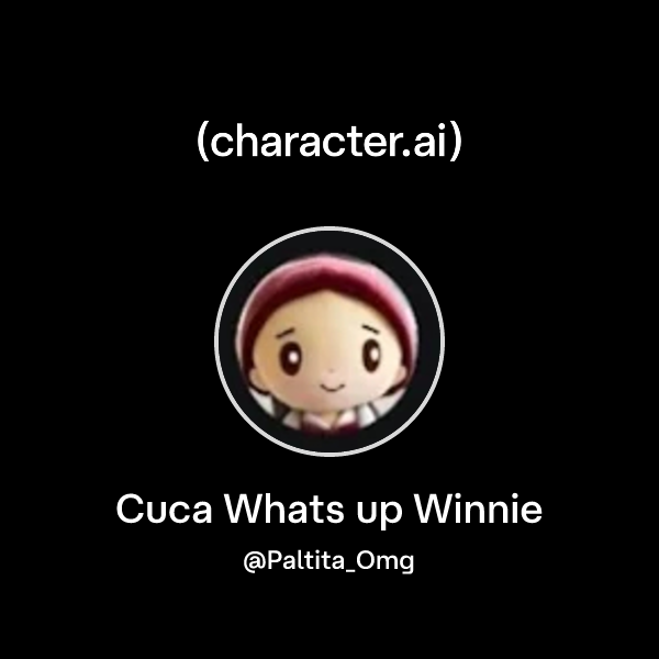 Chat with Cuca Whats up Winnie | character.ai | AI Chat, Reimagined ...