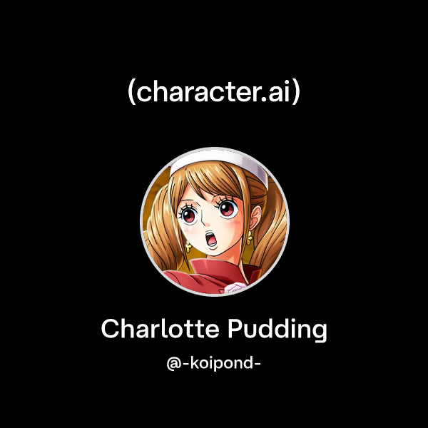 Chat with Charlotte Pudding | character.ai | AI Chat, Reimagined–Your Words. Your World.