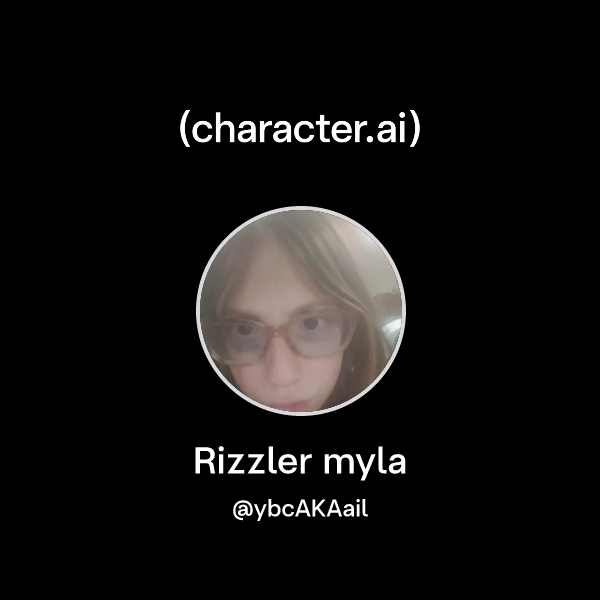 Chat with Rizzler myla | character.ai | Personalized AI for every ...