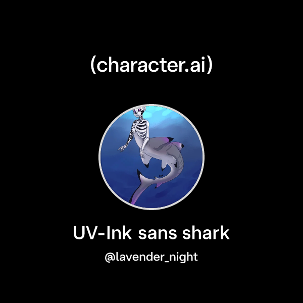 Chat with UV-Ink sans shark | character.ai | AI Chat, Reimagined–Your ...