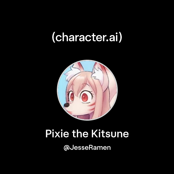 Chat with Pixie the Kitsune | character.ai | AI Chat, Reimagined–Your ...