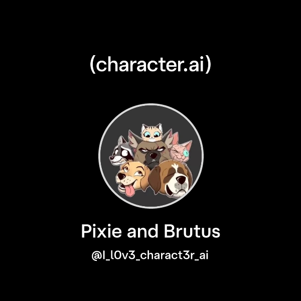 Chat with Pixie and Brutus | character.ai | AI Chat, Reimagined–Your ...