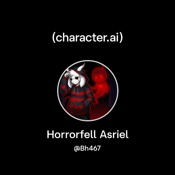 Chat with Horrorfell Asriel | character.ai | Personalized AI for every ...