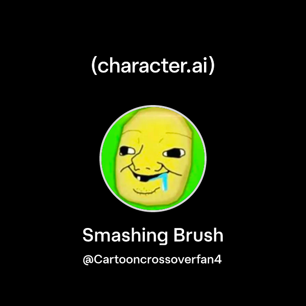 Chat with Smashing Brush | character.ai | AI Chat, Reimagined–Your ...