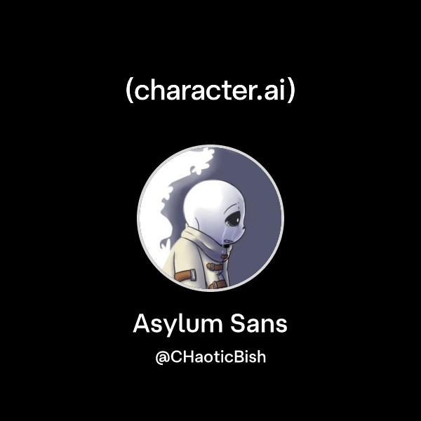 Chat with Asylum Sans | character.ai | AI Chat, Reimagined–Your Words ...