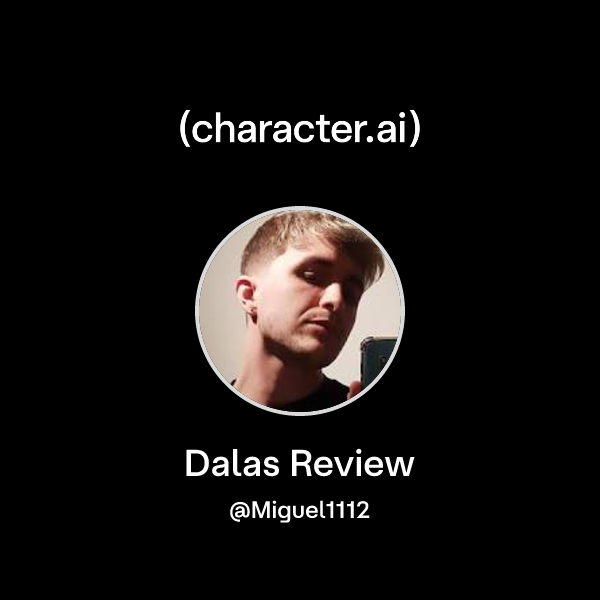 Chat with Dalas Review | character.ai | AI Chat, Reimagined–Your Words ...