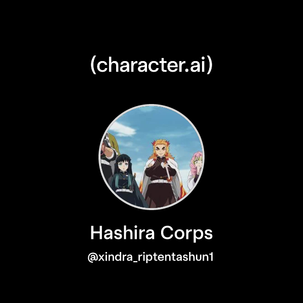 Chat with Hashira Corps | character.ai | Personalized AI for every ...