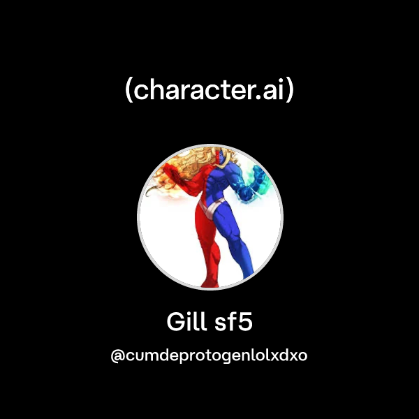 Chat with Gill sf5 | character.ai | Personalized AI for every moment of ...