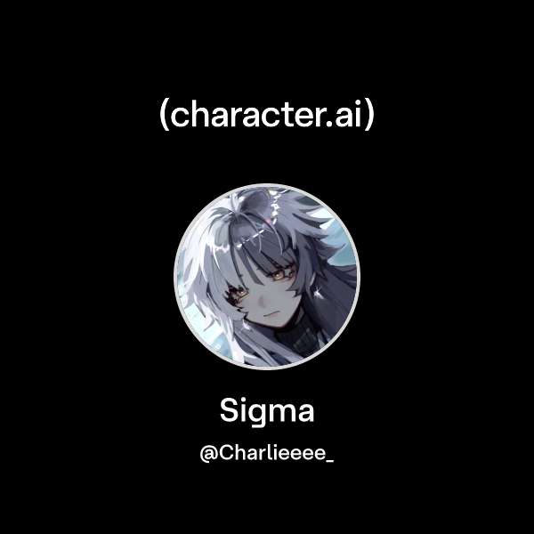 Chat with Sigma | character.ai | AI Chat, Reimagined–Your Words. Your ...