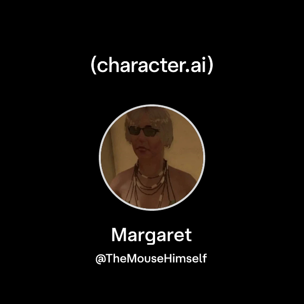 Chat with Margaret | character.ai | AI Chat, Reimagined–Your Words ...