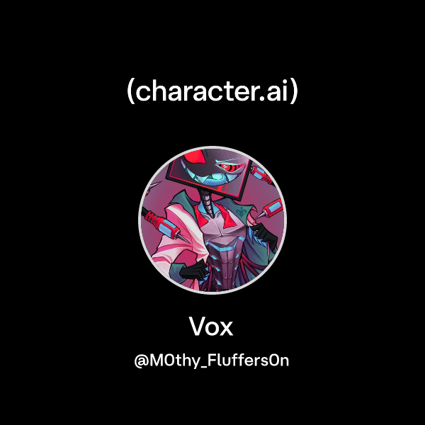 Chat with Vox | character.ai | Personalized AI for every moment of your day